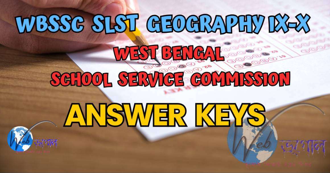 WBSSC SLST GEOGRAPHY QUESTIONS (IX-X)-2025 Answer Keys| WB SLST ভূগোল ...